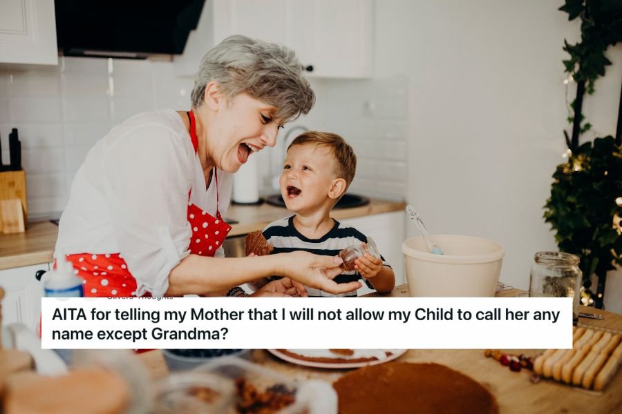 Dad wonders if he's wrong for telling Grandma she can't have a 'stupid ...